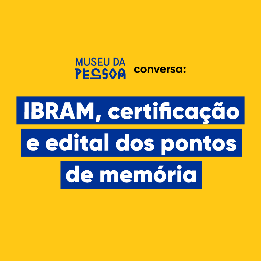 Evento Inédito Reúne Ibram E Museu Da Pessoa Para Apresentar O Passo A